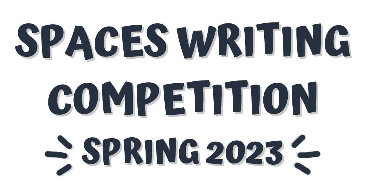 Spaces Writing Competition - Negative Space